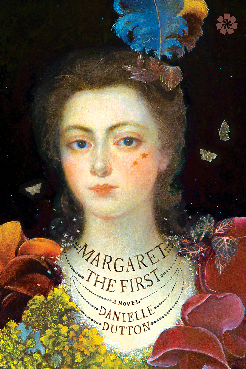Margaret the First – Danielle Dutton